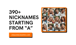 350+ Nicknames Starting with A (Cool & Funny)
